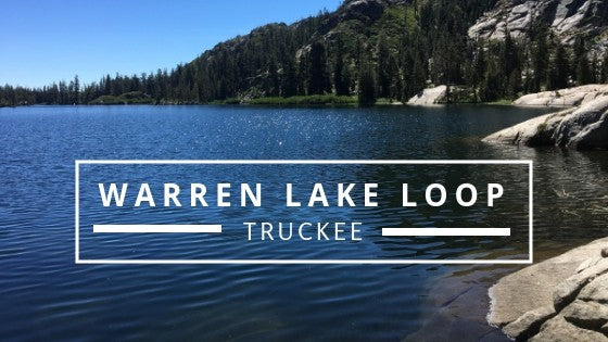 Get "Lost" on the Rugged & Scenic Warren Lake Loop – Tahoe Mountain Sports